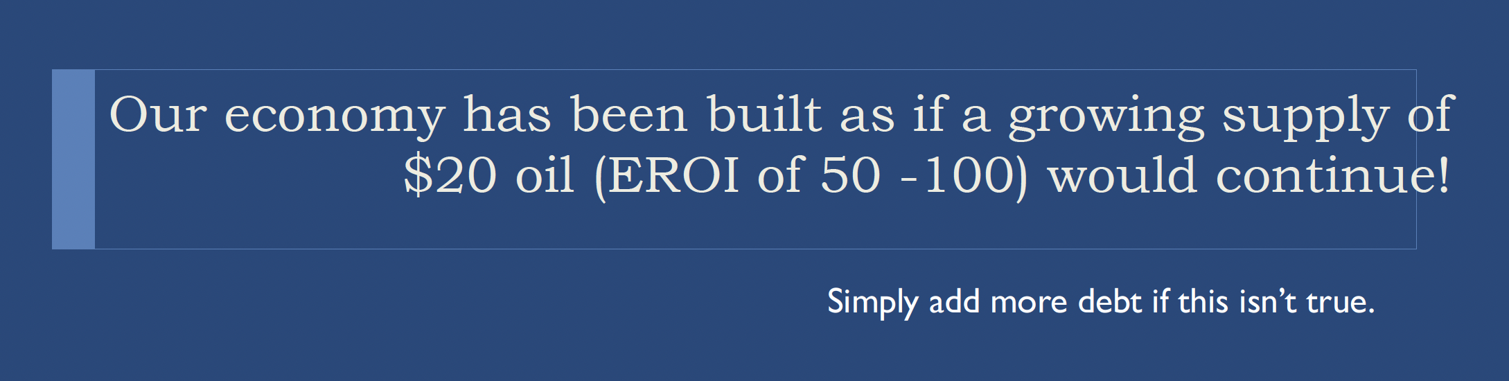 A lack of very cheap oil is leading to debt problemsOur Finite World